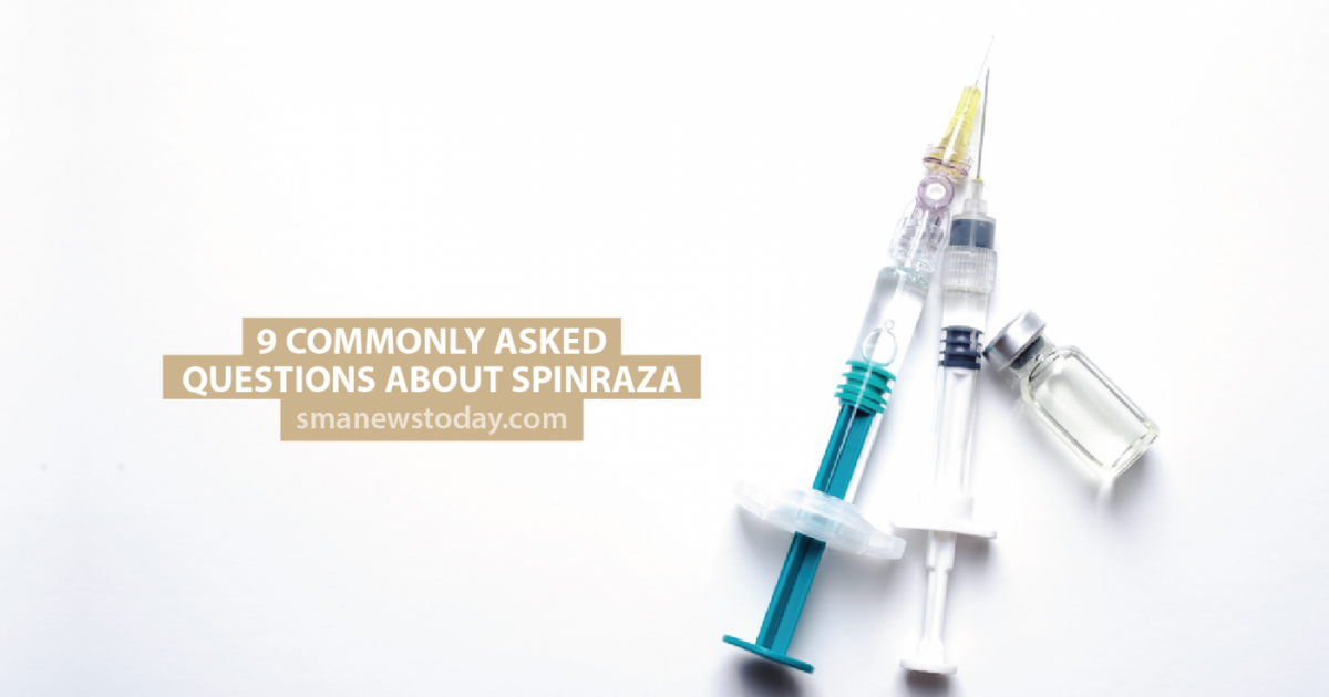 9 Commonly Asked Questions About Spinraza | SMA News Today