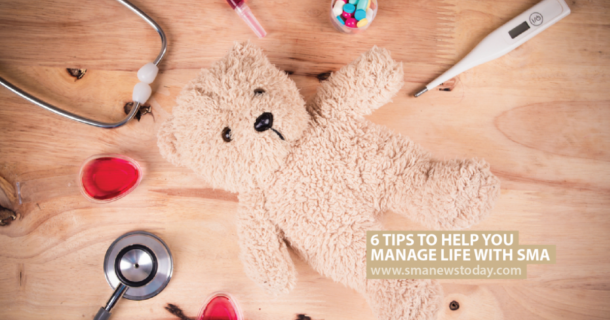 6 Tips to Help You Manage Life With SMA | SMA News Today